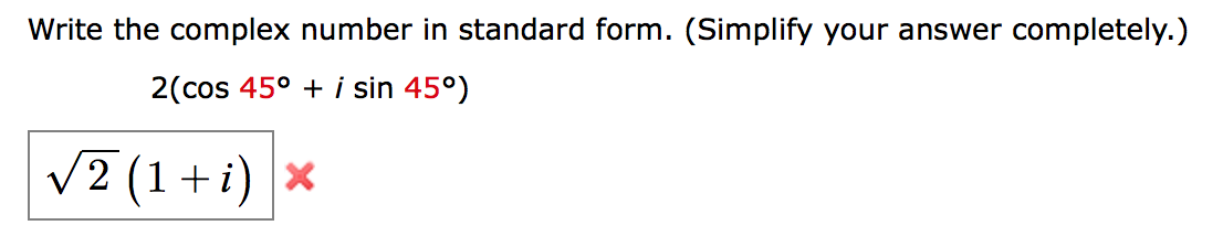 Solved Write the complex number in standard form. (Simplify | Chegg.com
