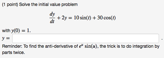 Solved Solve the initial value problem dy/dt + 2y = 10 sin | Chegg.com