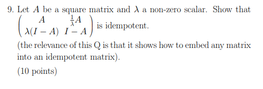 Solved 9. Let A be a square matrix and λ a non-zero scalar. | Chegg.com