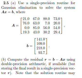 Solved 2.5 (a) Use a single-precision routine for Gaussian | Chegg.com