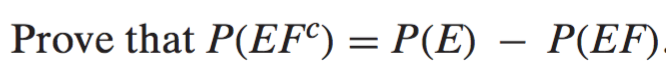 Solved Prove that P(EFC) P(E) - P(EF) | Chegg.com