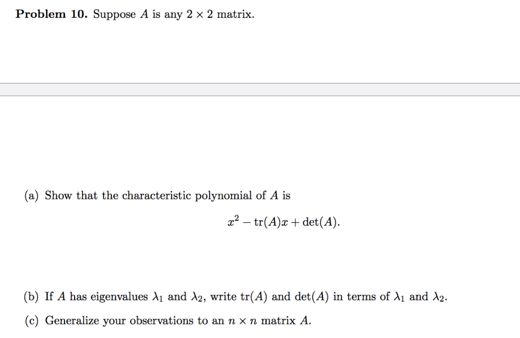 Solved Problem 10. Suppose A is any 2 x 2 matrix. (a) Show | Chegg.com