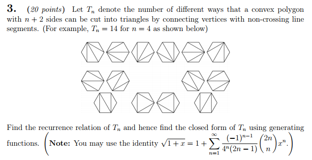 Solved 3. (20 points) Let Tn denote theubr of different ways | Chegg.com Solved 3. (20 points) Let Tn denote theubr of different ways | Chegg.com