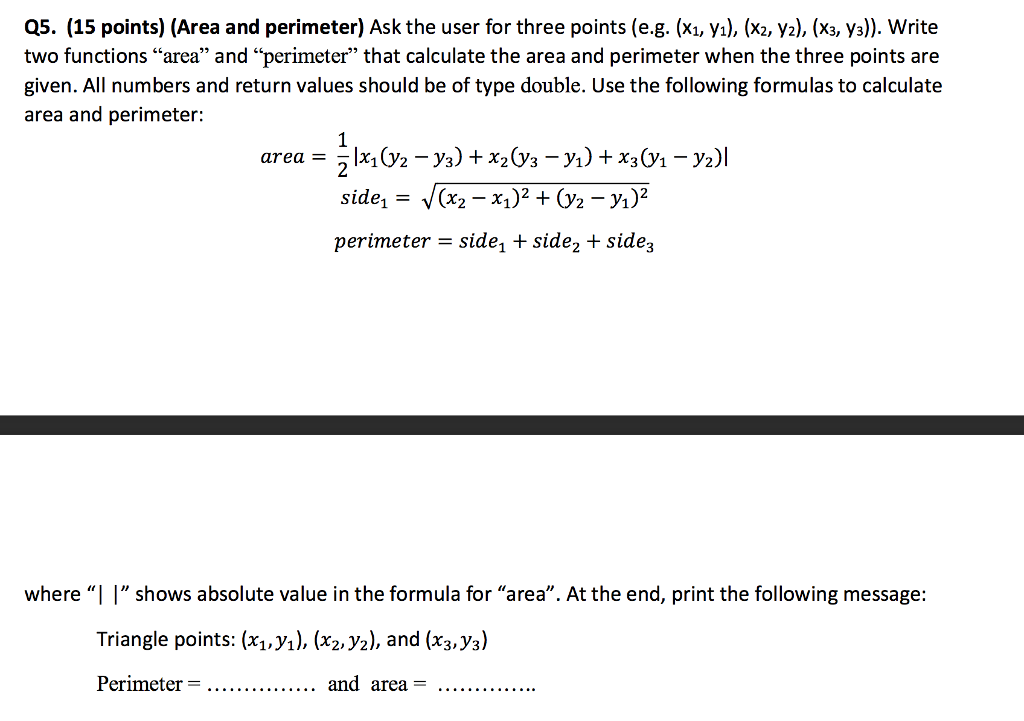 Solved Q5. (15 points) (Area and perimeter) Ask the user for | Chegg.com Solved Q5. (15 points) (Area and perimeter) Ask the user for | Chegg.com