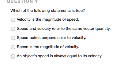 Solved Which of the following statements is true? Velocity | Chegg.com