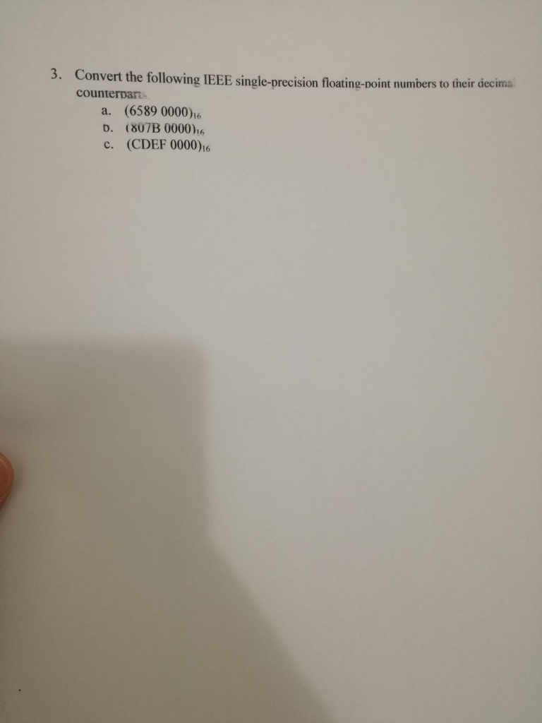 Solved Convert the following IEEE single-precision | Chegg.com