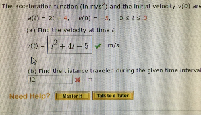 Solved The Acceleration Function In M S 2 And The Initial