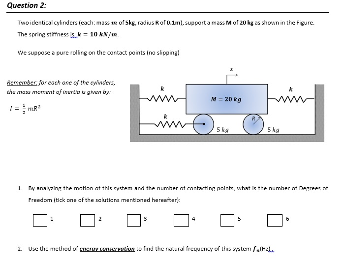 Solved Question 2: Two identical cylinders (each: mass m of | Chegg.com