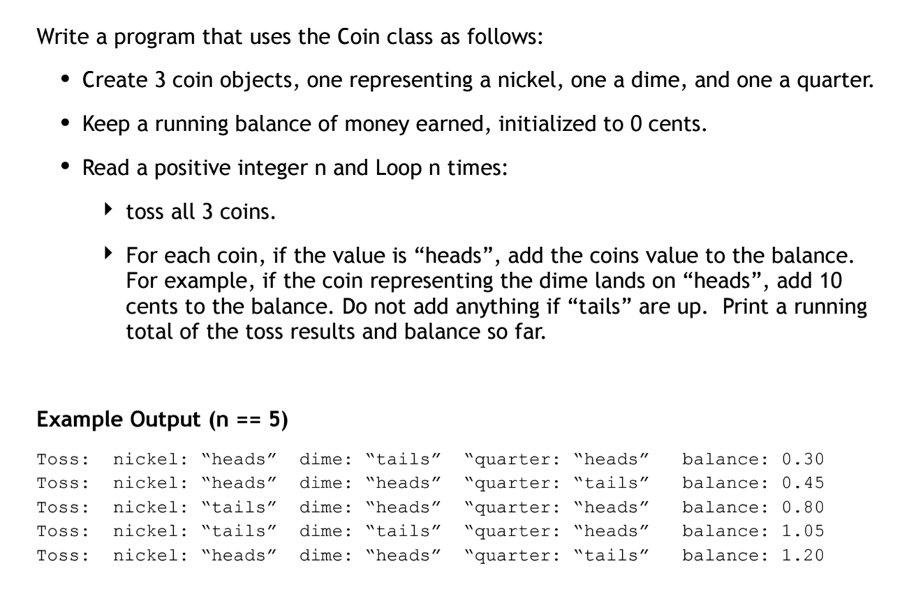 Solved Create a class called Coin that represents a typical | Chegg.com