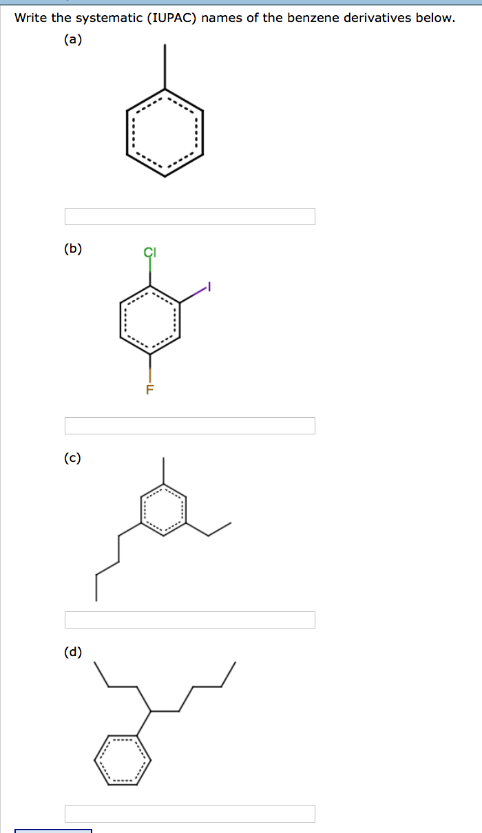 Solved Write the systematic (IUPAC) names of the benzene | Chegg.com