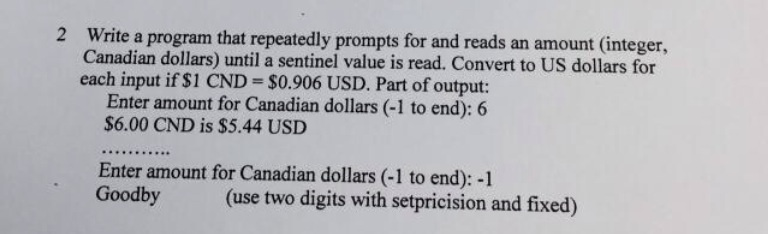 Solved Write a program that repeatedly prompts for and reads | Chegg.com