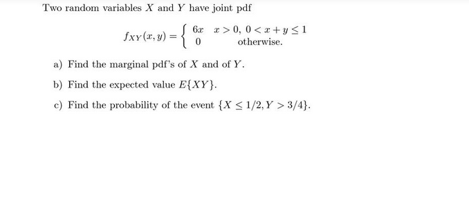 Two random variables X and Y have joint pdf Find the | Chegg.com