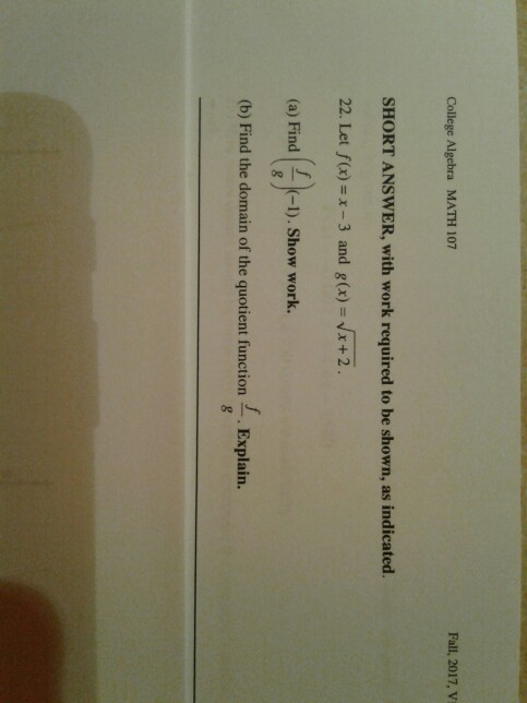 Solved Fall, 2017, V College Algebra MATH 107 SHORT ANSWER, | Chegg.com