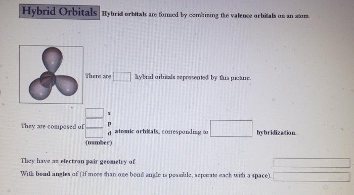 Solved Hybrid orbitals are formed by combining the valence | Chegg.com