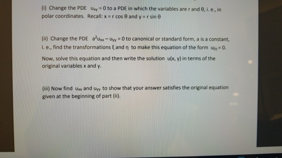 Solved (i) Change the PDE uxy-0 to a PDE in which the | Chegg.com