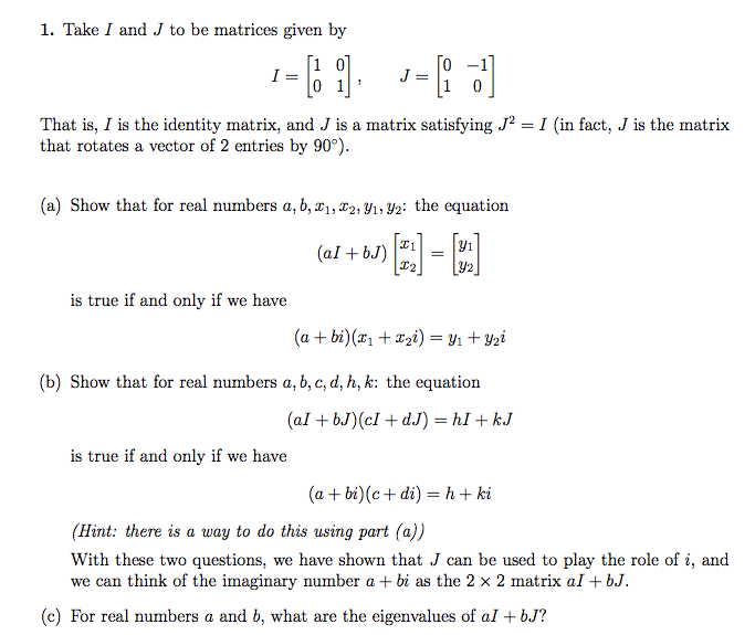 Solved Take I and J to be matrices given by I = [1 0 0 1], | Chegg.com