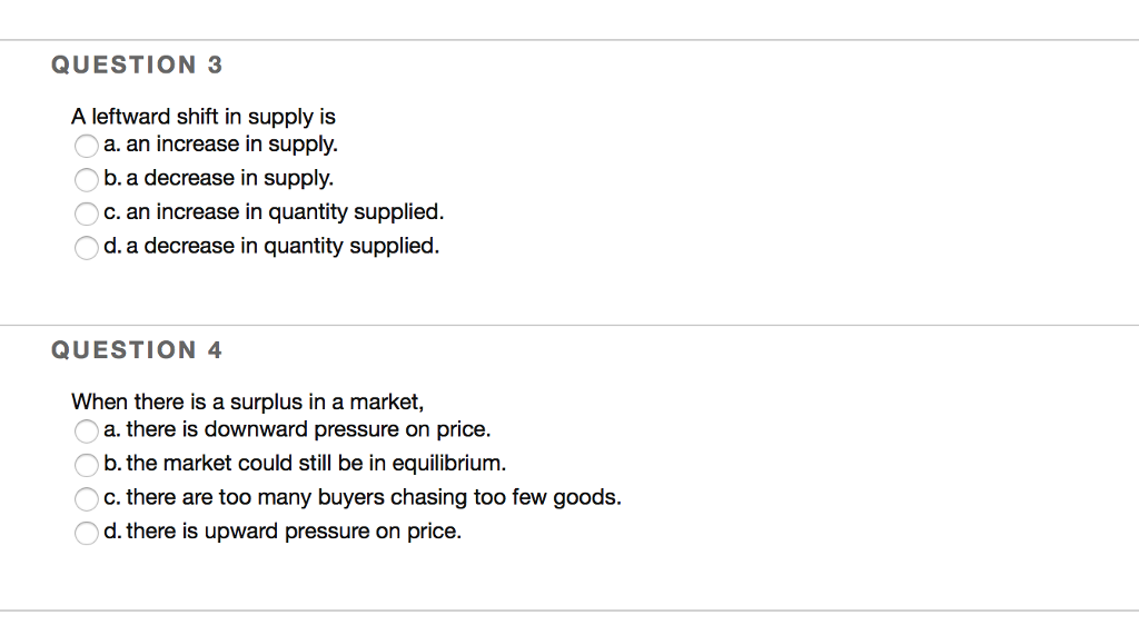 Solved QUESTION 3 A leftward shift in supply is a. an | Chegg.com