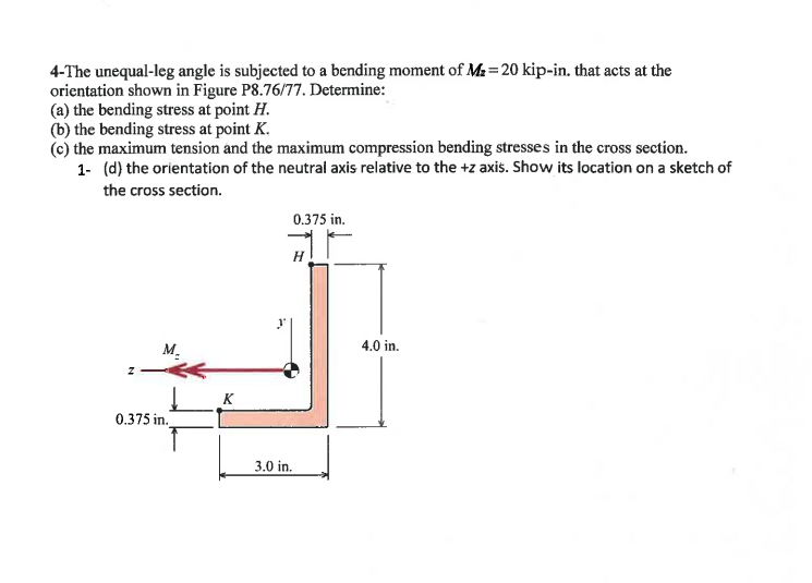 Solved The unequal-leg angle is subjected to a bending | Chegg.com