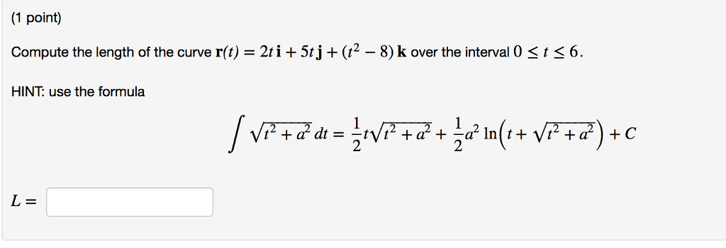 Solved Compute the length of the curve r(t) = 2t i + 5t j + | Chegg.com