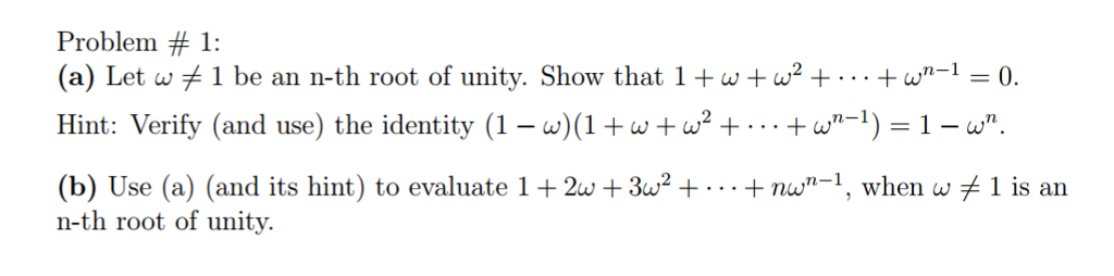 Solved Let omega notequalto 1 be an n-th root of unity. Show | Chegg.com