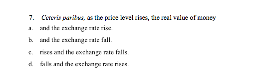 Solved 7. Ceteris paribus, as the price level rises, the | Chegg.com