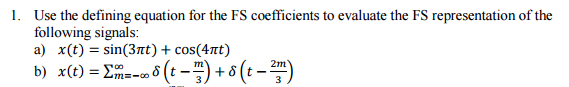 Solved Use the defining equation for the FS coefficients to | Chegg.com