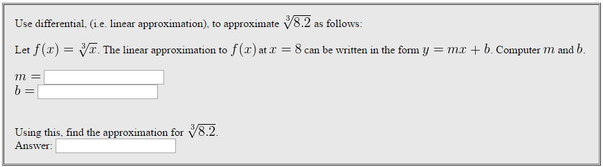 Solved Use differential, (i.e. linear approximation), to | Chegg.com