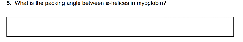 Solved 5. What is the packing angle between α-helices in | Chegg.com