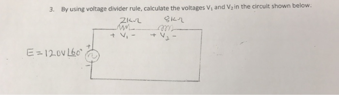 Solved By using voltage divider rule, calculate the voltages | Chegg.com