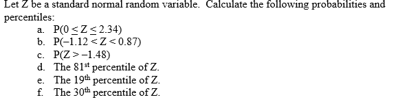 Solved Let Z be a standard normal random variable. Calculate | Chegg.com