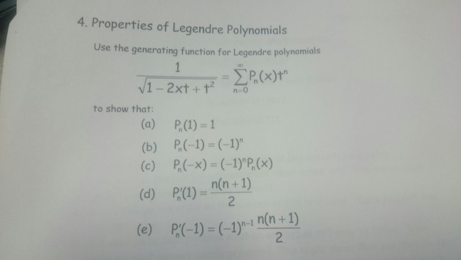 Solved 4. Properties of Legendre Polynomials Use the | Chegg.com