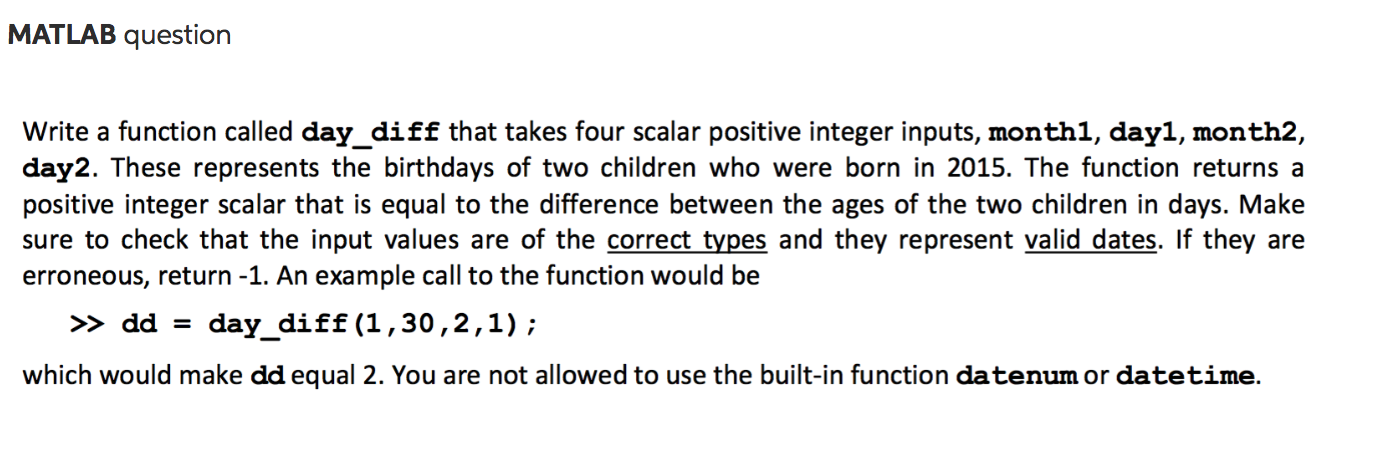 Solved MATLAB question Write a function called day diff that | Chegg.com