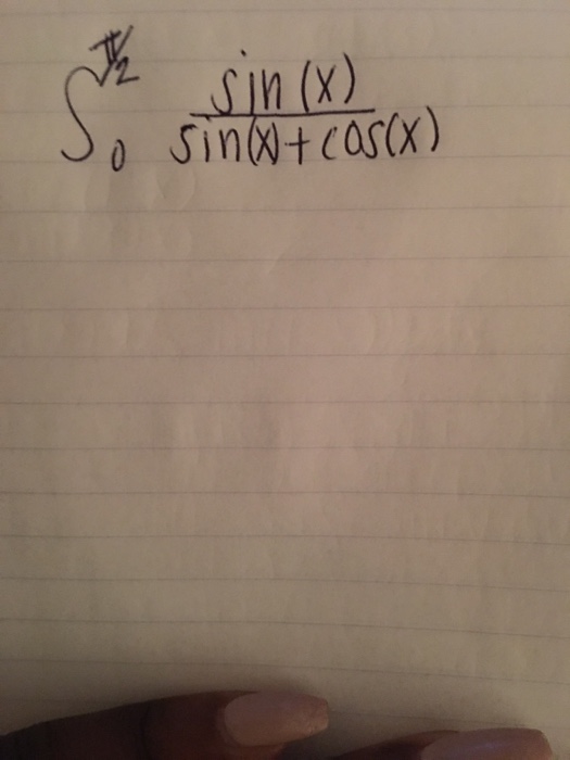 Solved integral_0^2 sin(x)/sin (x) + cos (x) | Chegg.com