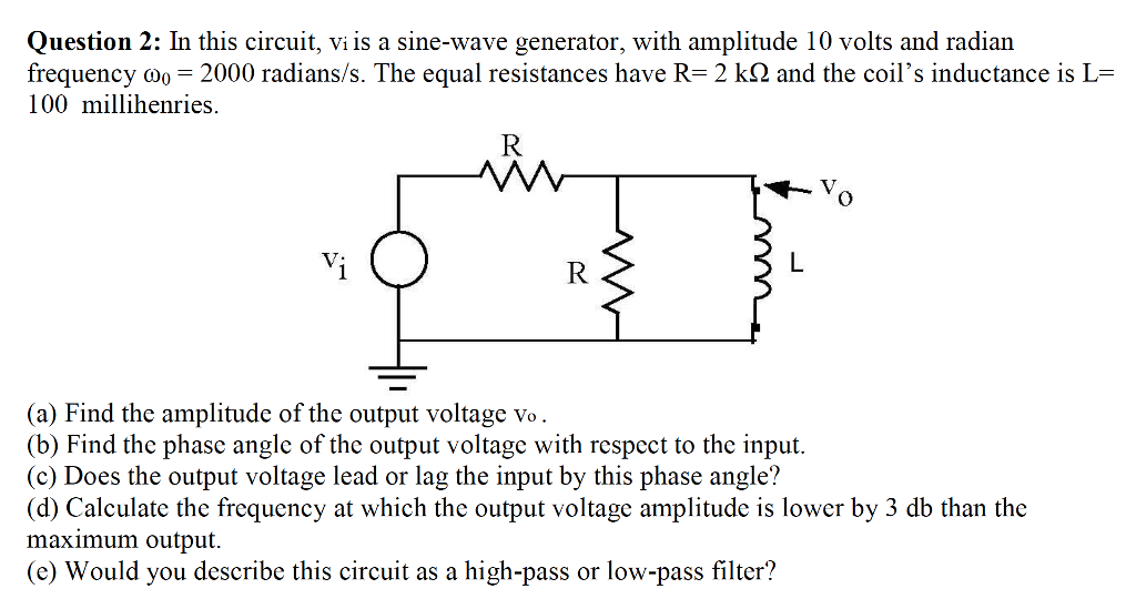 Solved Question 2: In this circuit, vi is a sine-wave | Chegg.com