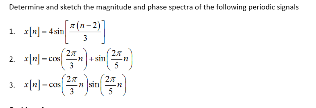Solved Determine and sketch the magnitude and phase spectra | Chegg.com