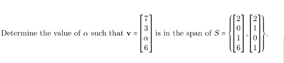 Solved Determine the value of alpha such that v v=[7 3 alpha | Chegg.com