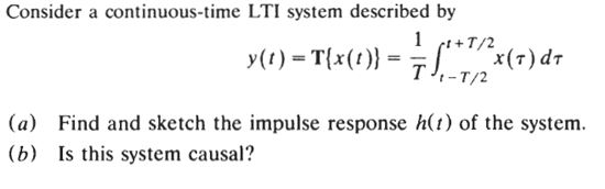 Solved Consider a continuous-time LTI system described by | Chegg.com Solved Consider a continuous-time LTI system described by | Chegg.com