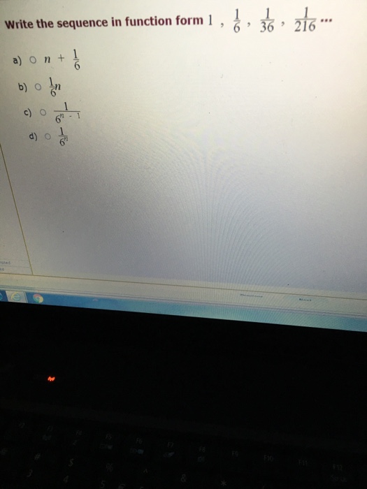 Solved Write the sequence in function form 1, 1/6, 1/36, | Chegg.com