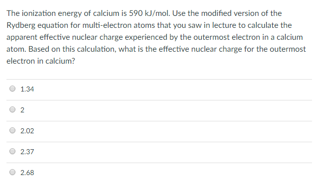 Solved The ionization energy of calcium is 590 kJ/mol. Use | Chegg.com