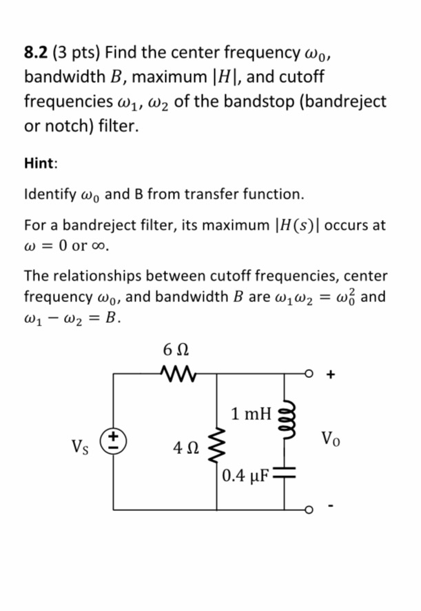 Solved Find the center frequency omega_0, bandwidth B, | Chegg.com