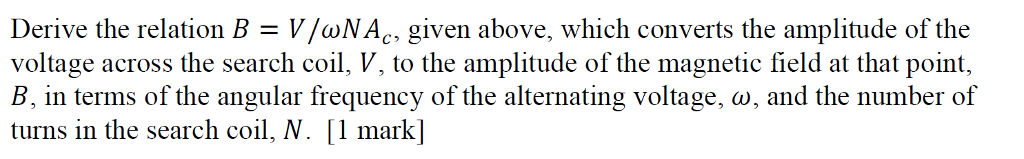 Solved Derive the relation B = V/omega N A_c, given above, | Chegg.com