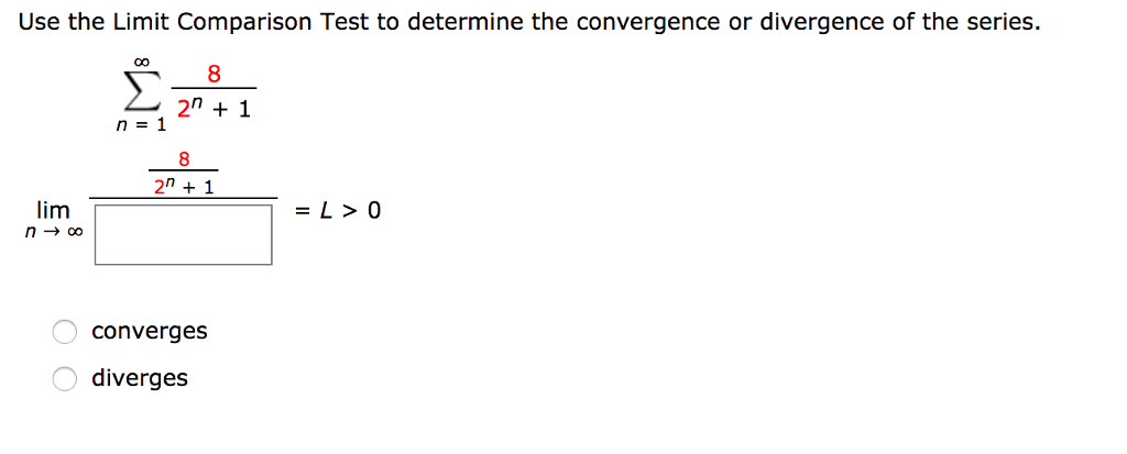 Solved Use the Limit Comparison Test to determine the | Chegg.com