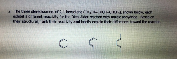 Solved The three stereoisomers of 2,4-hexadiene | Chegg.com