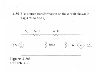Solved 4.30 Use source transformation on the circuit shown | Chegg.com