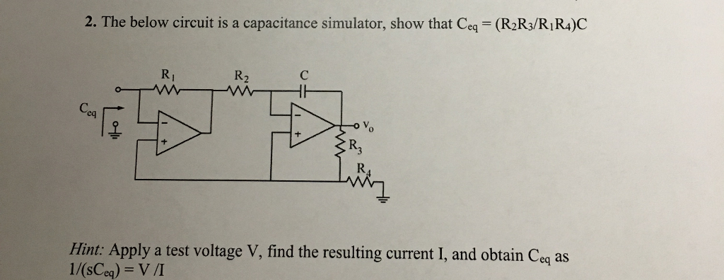 Solved The below circuit is a capacitance simulator, show | Chegg.com