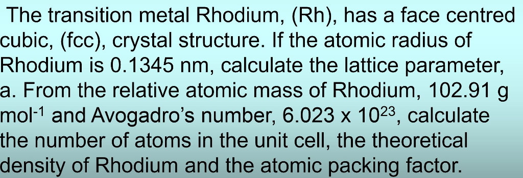 Solved The transition metal Rhodium, (Rh), has a face | Chegg.com