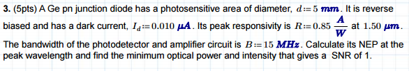 Solved A Ge pn junction diode has a photosensitive area of | Chegg.com