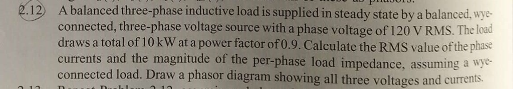 Solved A Balanced Three Phase Inductive Load Is Supplied In