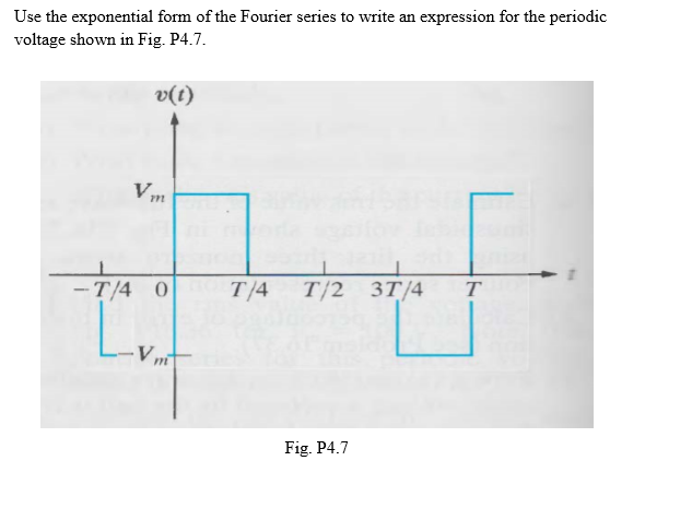 Solved Use the exponential form of the Fourier series to | Chegg.com