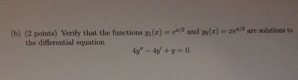 Solved (b) Verify that the functions y1(x) = ex/2 and y2(x) | Chegg.com